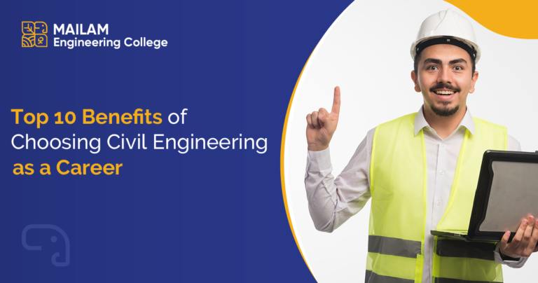 Top 10 Benefits of Civil Engineering Choosing as a Career